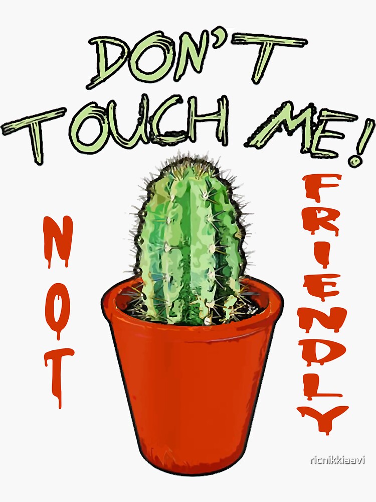"Not Friendly Do Not Touch too close to touch Sticker" Sticker by ...
