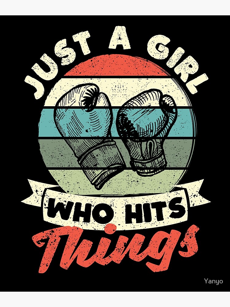 "Just A Girl Who Hits Things Female Boxer Boxing" Poster for Sale by ...