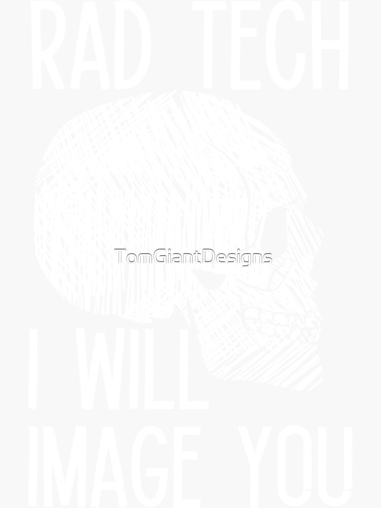 "Rad Tech Radiologist Radiographer Radiologic Technologist" Sticker for ...