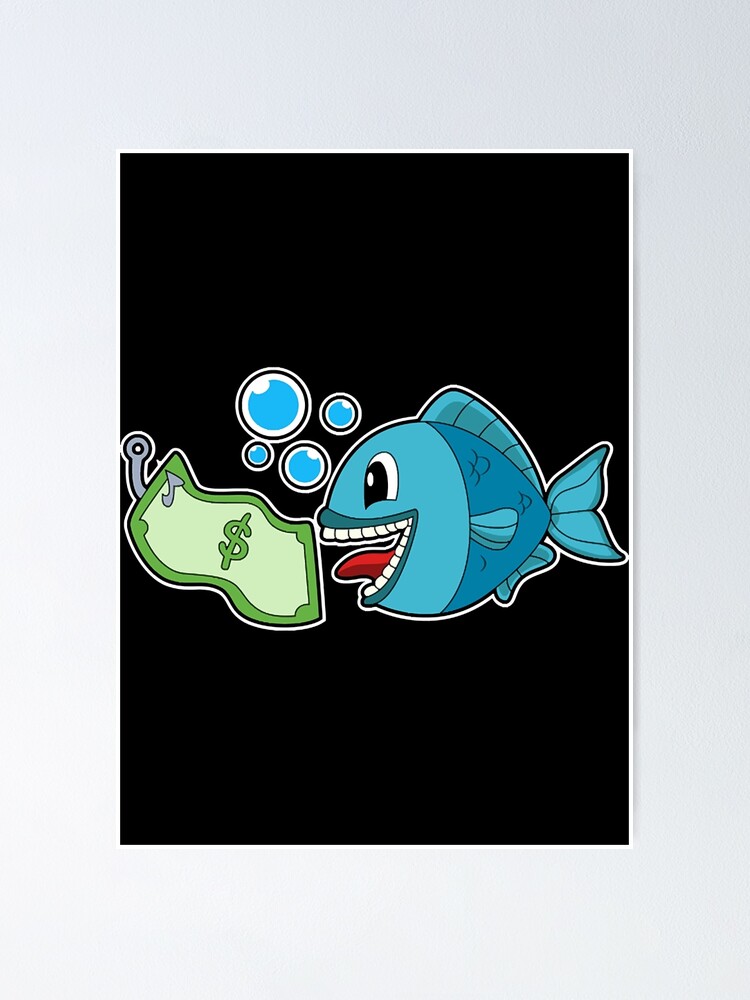 "Fish with Bank note " Poster for Sale by CassandraM1999 | Redbubble