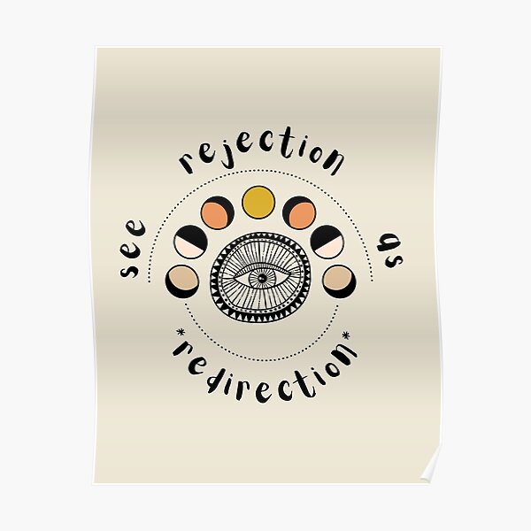"See Rejection as Redirection" Poster for Sale by prints-seed | Redbubble