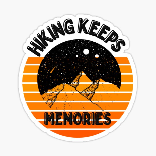 "Retro Hiking Keeps Memories Art Designs" Sticker by Manilyn0907 ...
