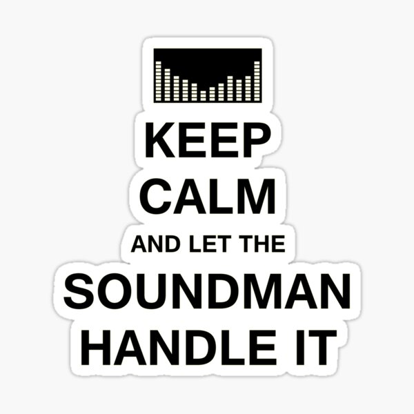 "soundman handle it (black color)" Sticker by lisaberton | Redbubble