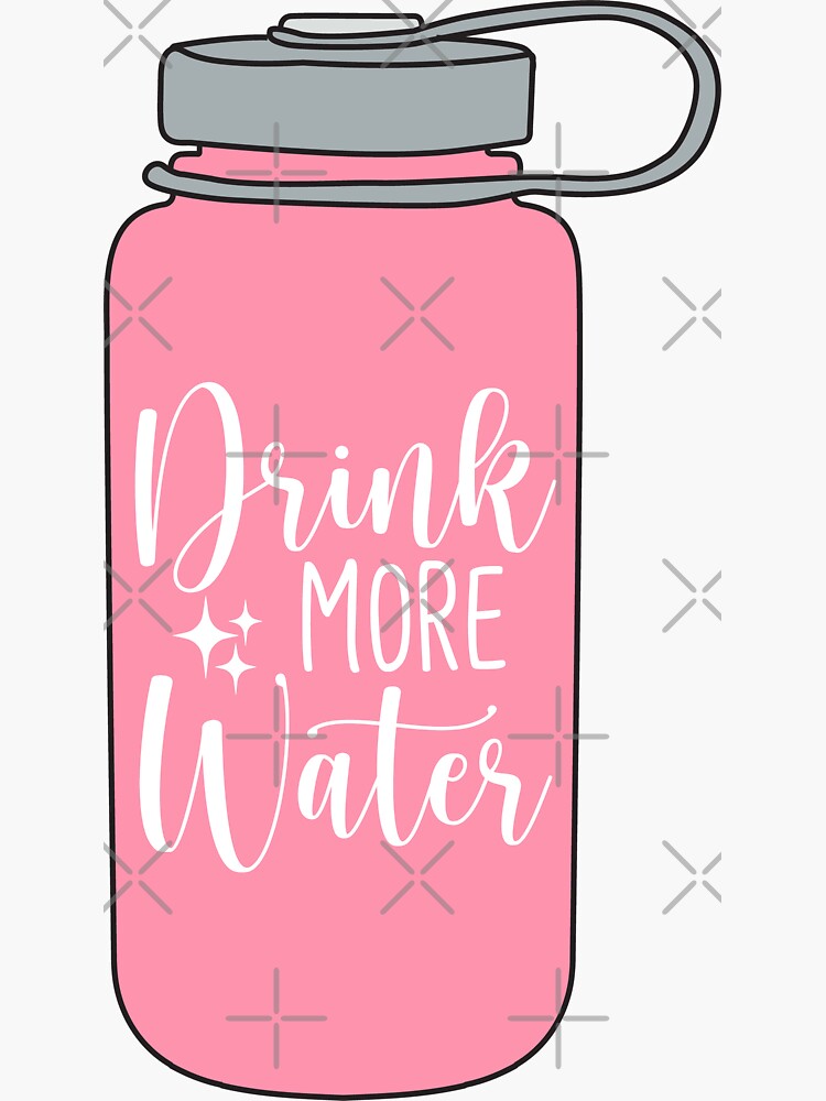 "Drink More Water - Funny Water Reminder" Sticker for Sale by ...