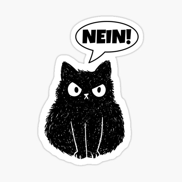 "Very Angry Black Cat In A Grumpy Mood Says Nein!" Sticker by ...