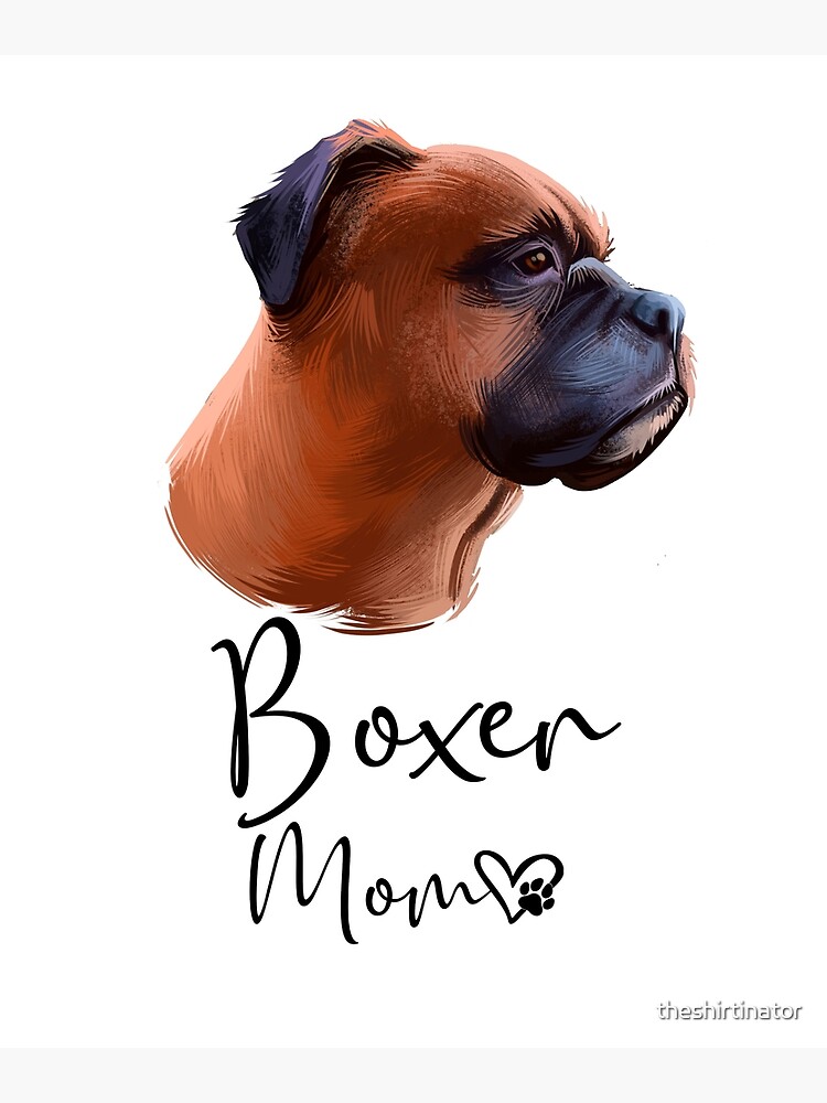 "BOXER Mom Dog Mother Mother's Day Gift" Poster for Sale by ...