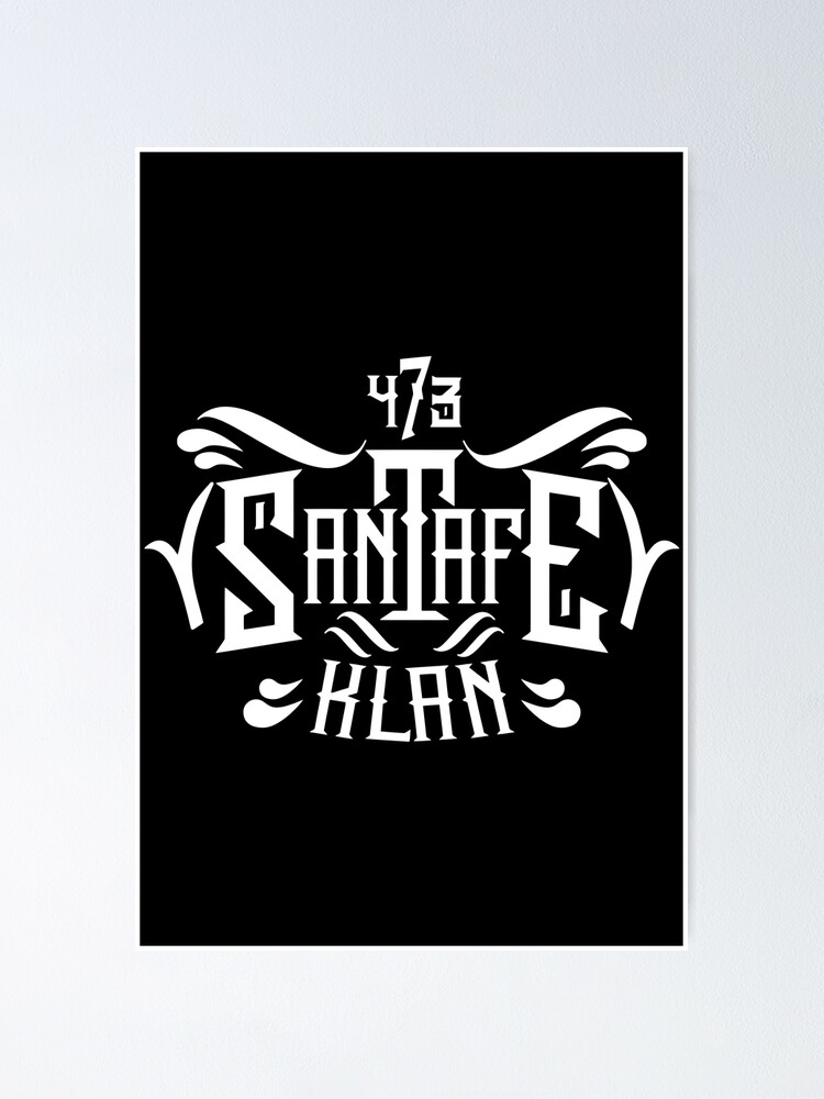 "Santa Fe Klan Merch Santa Fe Klan Logo" Poster by MaherCoShop | Redbubble
