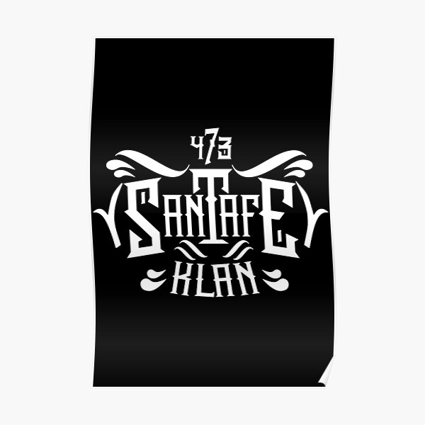 "Santa Fe Klan Merch Santa Fe Klan Logo" Poster by MaherCoShop | Redbubble