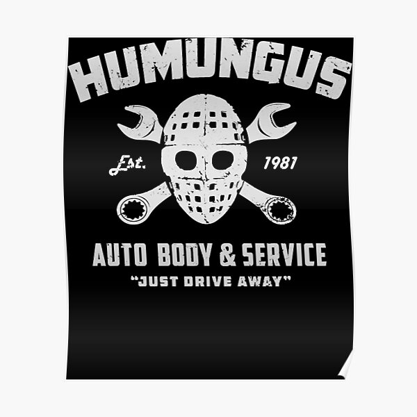"Lover Gifts Humungus Auto Body Gift For Fan" Poster for Sale by ...