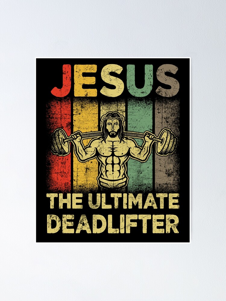 "Jesus The Ultimate Deadlifter Gym Workout Fitness Vintage" Poster von ...
