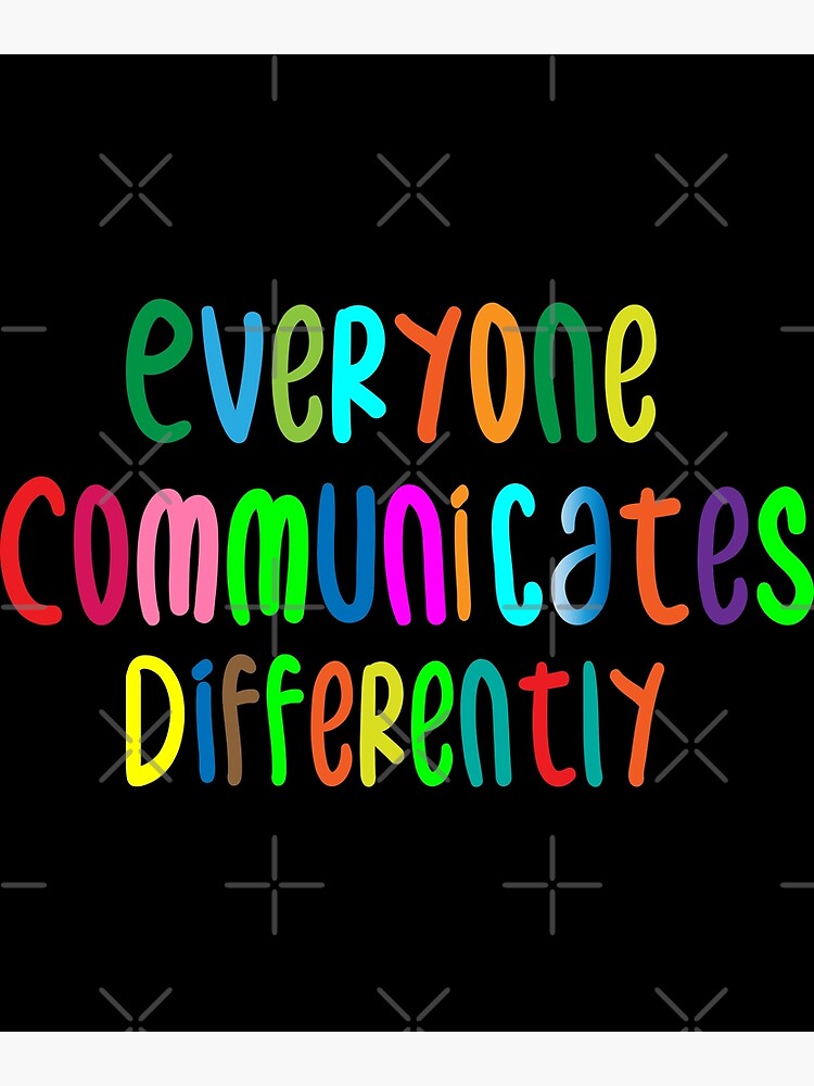 "Everyone Communicates Differently Neurodiversity Is Beautiful" Poster ...