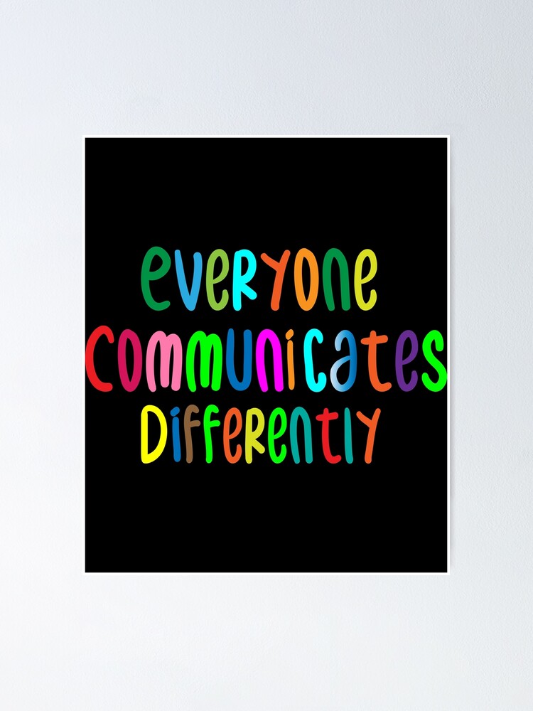 "Everyone Communicates Differently Neurodiversity Is Beautiful" Poster ...