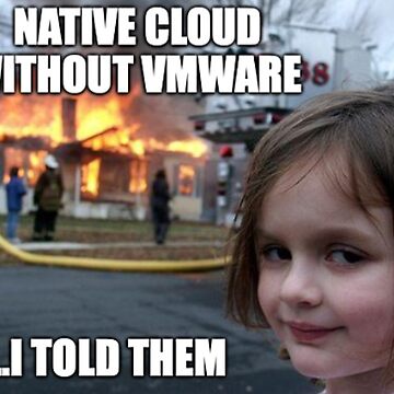 "Native Cloud Without VMware... I Told Them" Sticker for Sale by IBCIBC ...