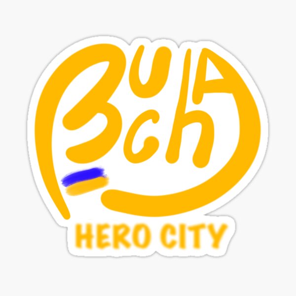 "BUCHA. Ukraine hero cities (UHC)." Sticker by Tigra-Art | Redbubble