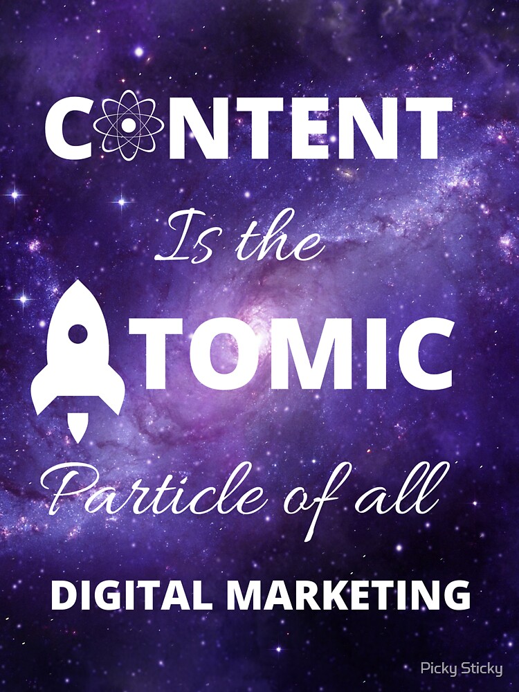 "Content is the Atomic Particle of all Digital Marketing | Copywriter Saying" Sticker by ...