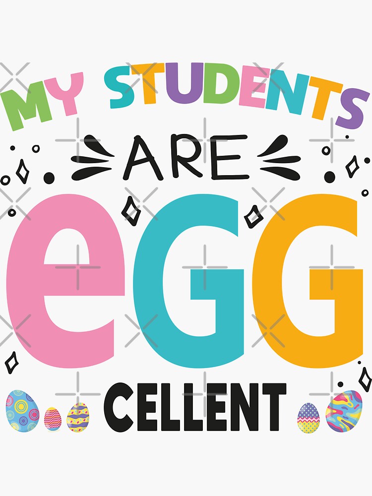 "My Students are Egg cellent " Sticker by YA-ART | Redbubble