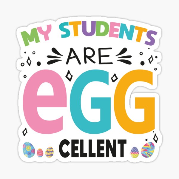 "My Students are Egg cellent " Sticker by YA-ART | Redbubble