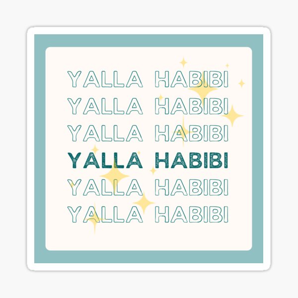 "Yalla habibi" Sticker by Indesigning | Redbubble
