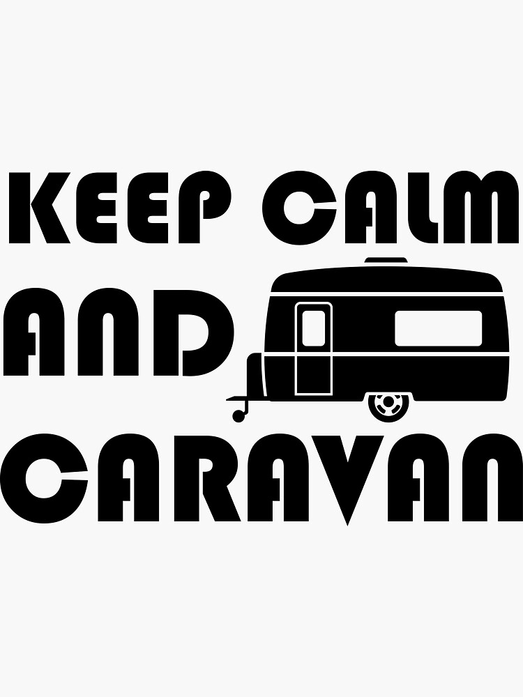 "Static caravans Keep calm and caravan fun mobile home" Sticker by ...