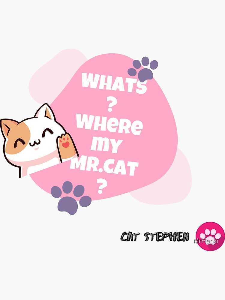 "CAT STEPHEN" Sticker by MrHanki | Redbubble