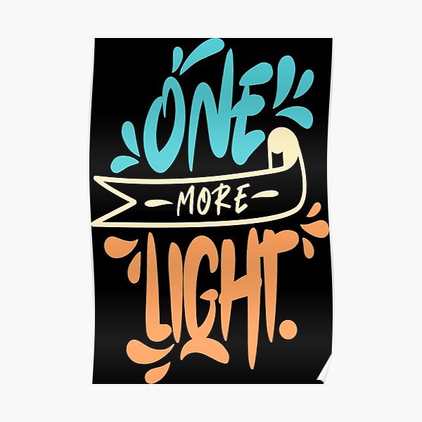 "One More Light" Poster for Sale by Distrowlinc | Redbubble