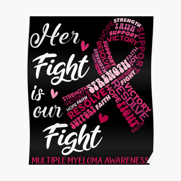 "Multiple Myeloma Warrior, Her Fight is our Fight Multiple Myeloma ...