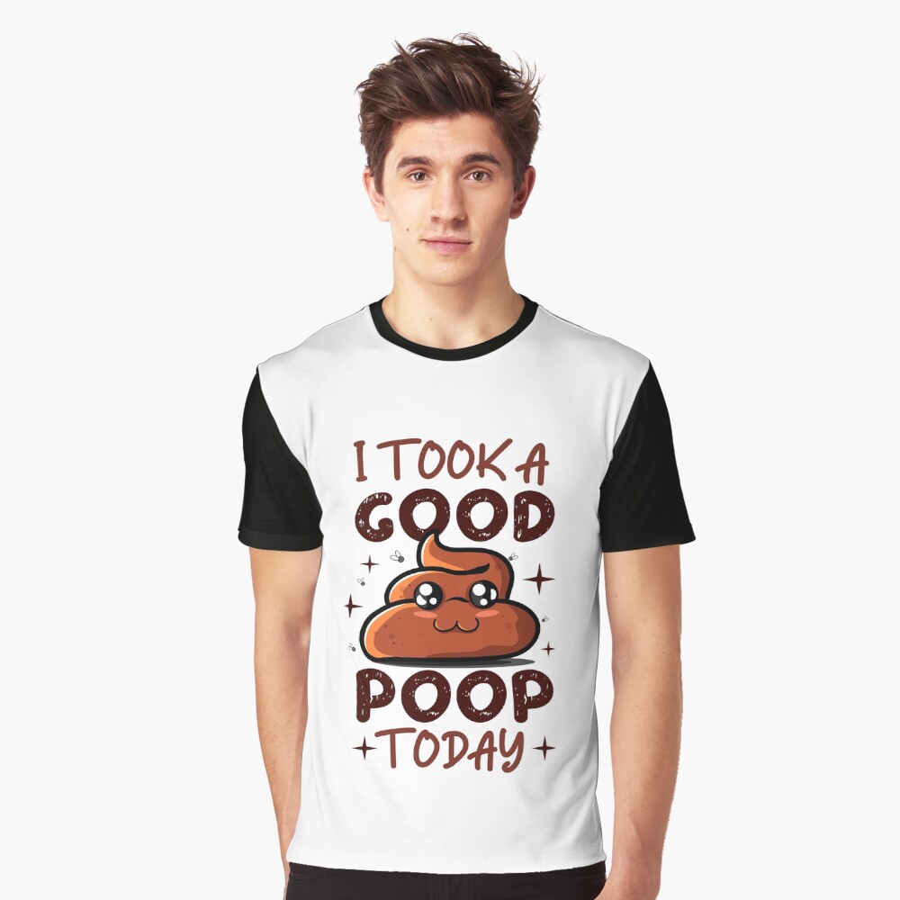 "I took a good poop today - funny poop joke" Poster for Sale by ...