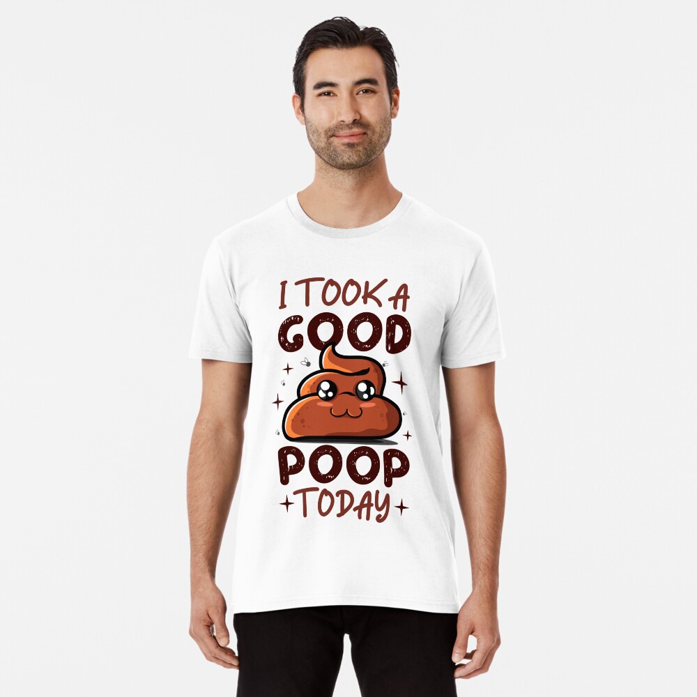 "I took a good poop today - funny poop joke" Poster for Sale by ...