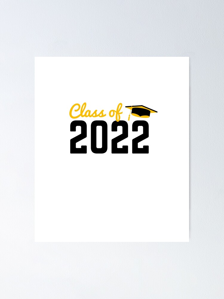 "Class of 2022" Poster for Sale by clothingaisle | Redbubble