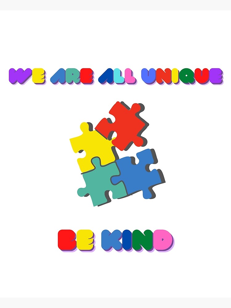 "AUTISMO - We Are All Unique Be Kind." Poster for Sale by PuzzleTr ...