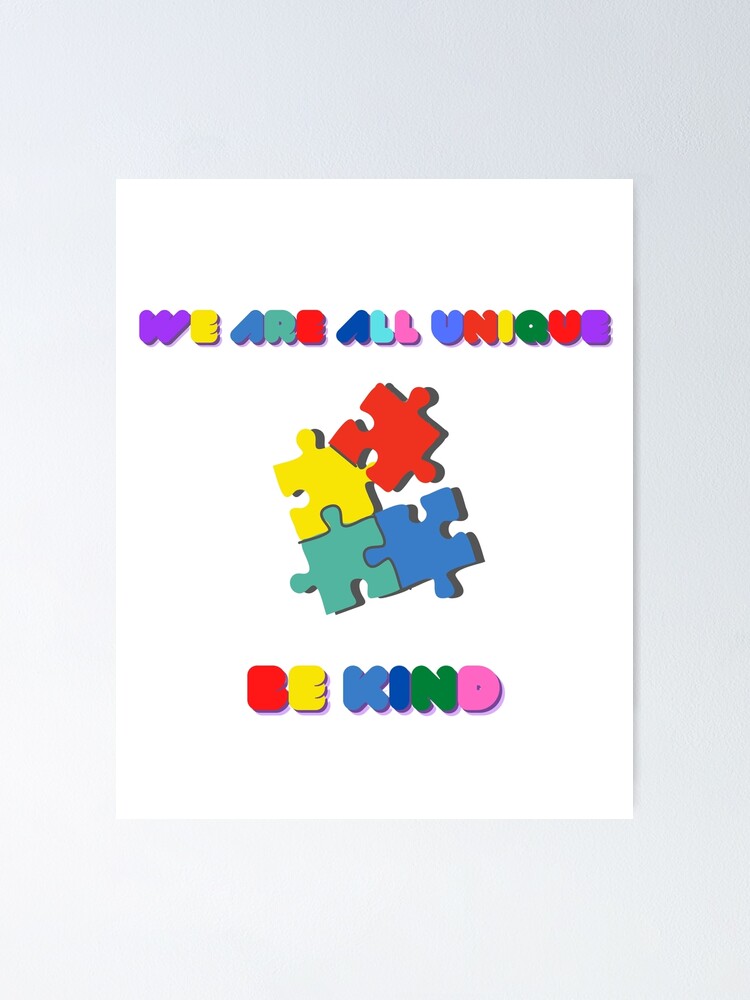 "AUTISMO - We Are All Unique Be Kind." Poster for Sale by PuzzleTr ...