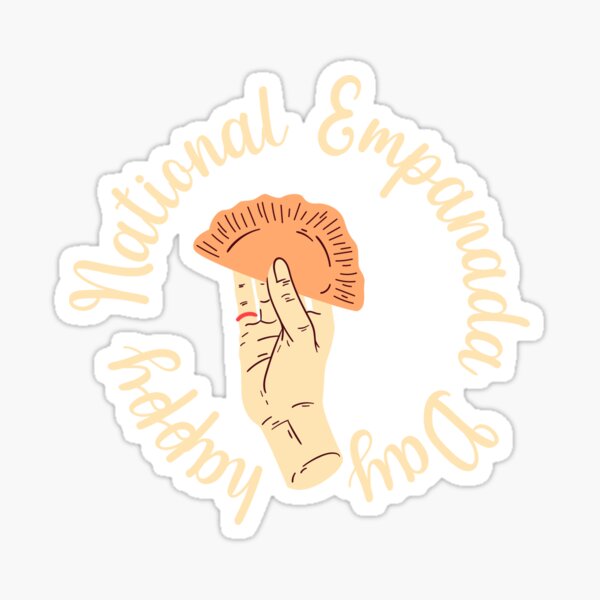 "National Empanada Day" Sticker by Nadjidib | Redbubble