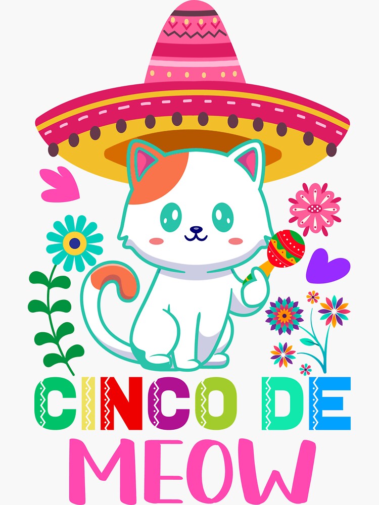Cinco De Meow Mexican Cinco De Mayo2022 Cat Kitten Sticker By