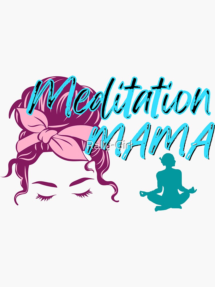 "Messy Bun Meditation Mama" Sticker by Rally-Girl | Redbubble