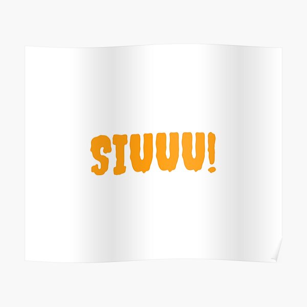 "SIUUU!" Poster for Sale by Eaysy-Shop | Redbubble