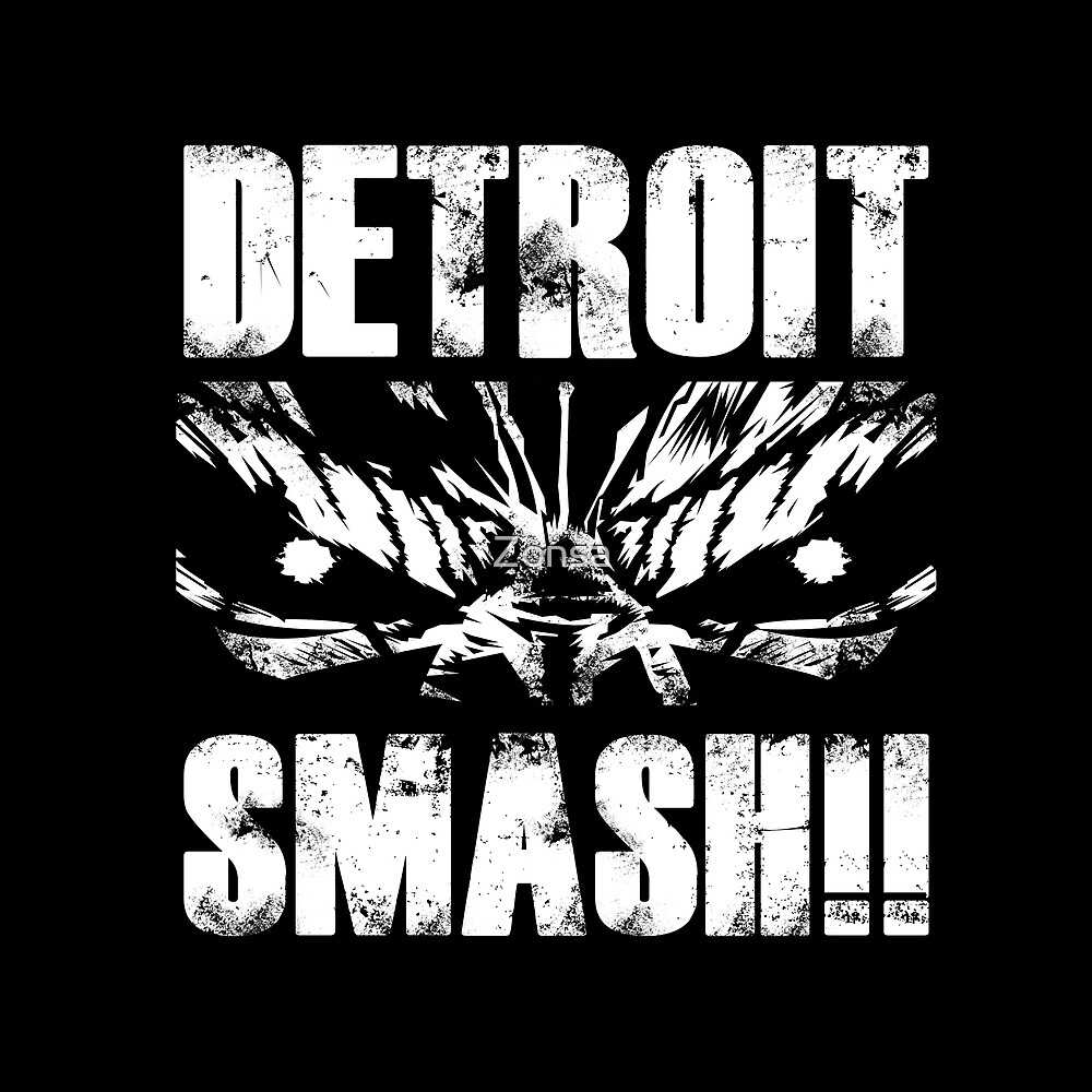"Detroit Smash!!!" by Zonsa | Redbubble