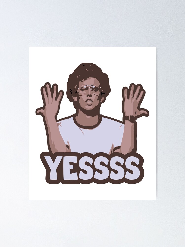 "Napoleon Dynamite - Yes Dance" Poster for Sale by PetraBjorn | Redbubble