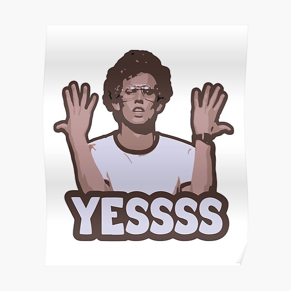 "Napoleon Dynamite - Yes Dance" Poster for Sale by PetraBjorn | Redbubble