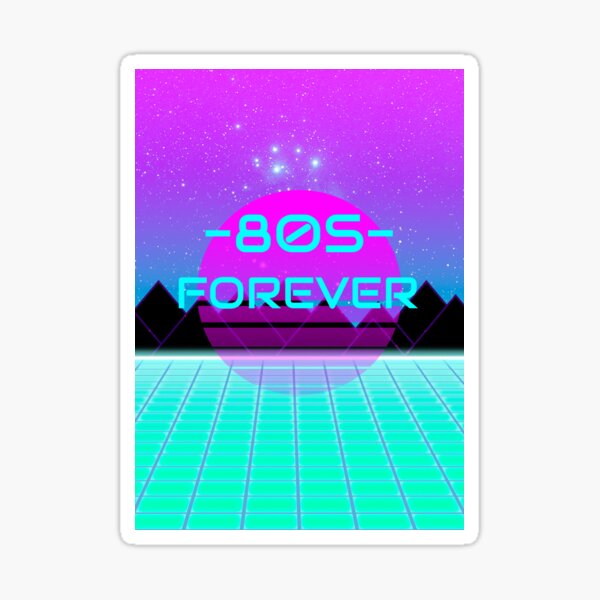 "80s Forever - 80s Nostalgia" Sticker by CreationLyra | Redbubble