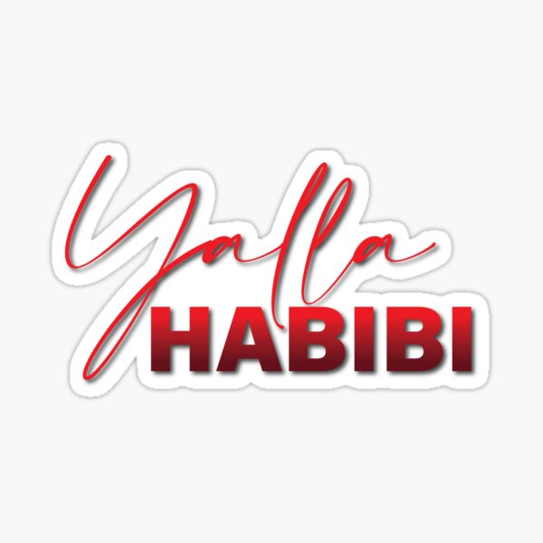 "yalla habibi sticker" Sticker by Sipitali | Redbubble