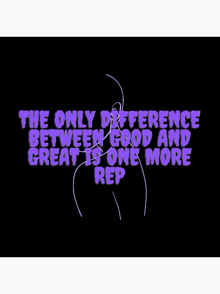 "the only difference between good and great is one more rep" Sticker by ...