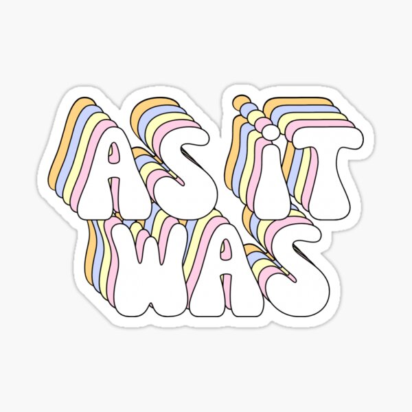"As it was" Sticker for Sale by Lavannya | Redbubble