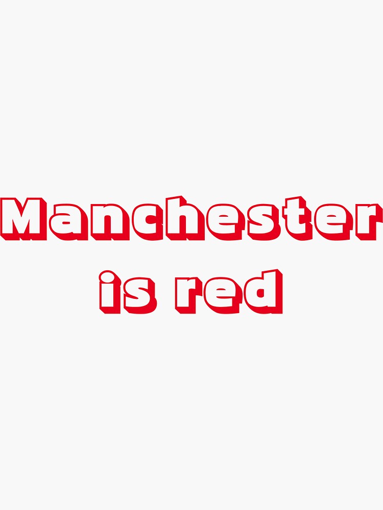 "Manchester is red" Sticker by Boldandvivid | Redbubble