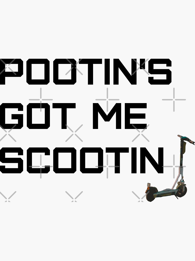 "Pootin's Got Me Scootin" Sticker by Sharnova | Redbubble