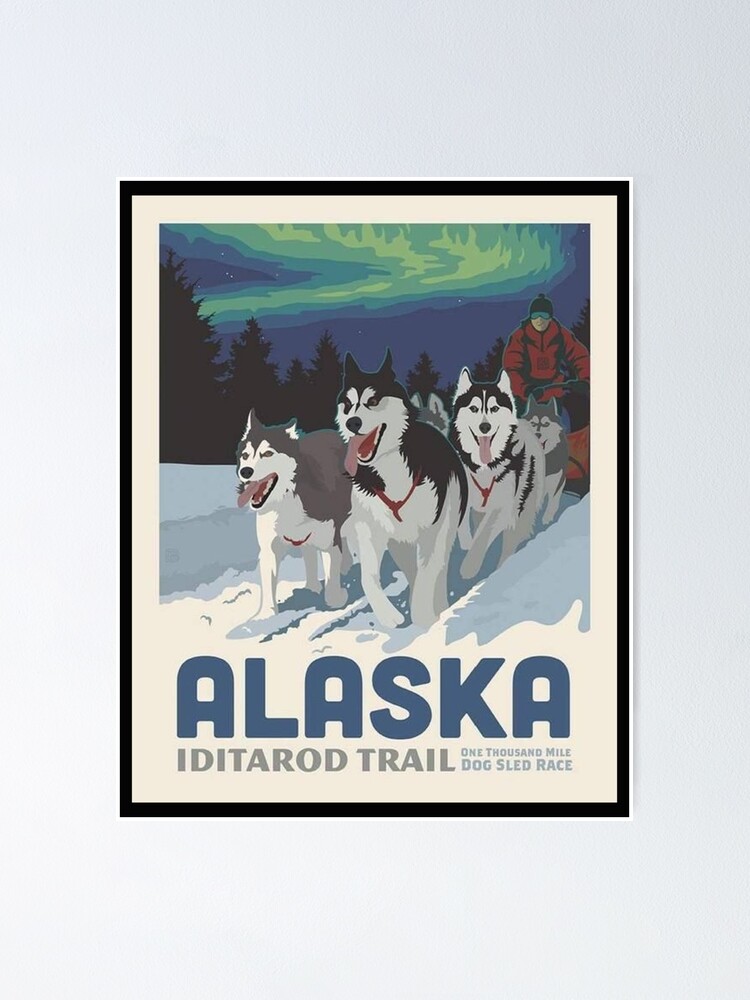 " IDITAROD TRAIL Vintage wild Alaska poster 30" Poster for Sale by ...