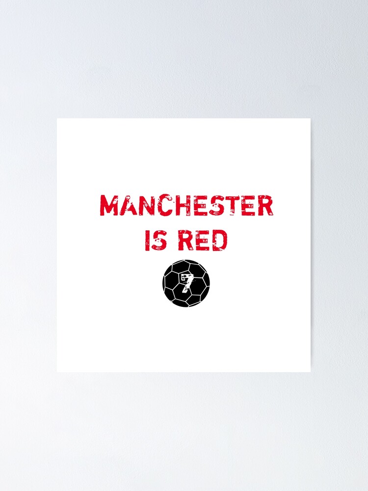 "Manchester is red" Poster for Sale by Boldandvivid | Redbubble