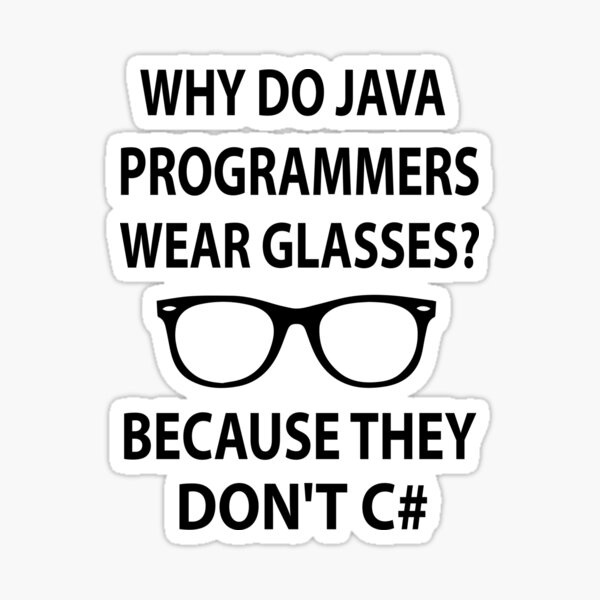 "Why JAVA programmers wear glasses" Sticker by FunnyBabyBodies | Redbubble