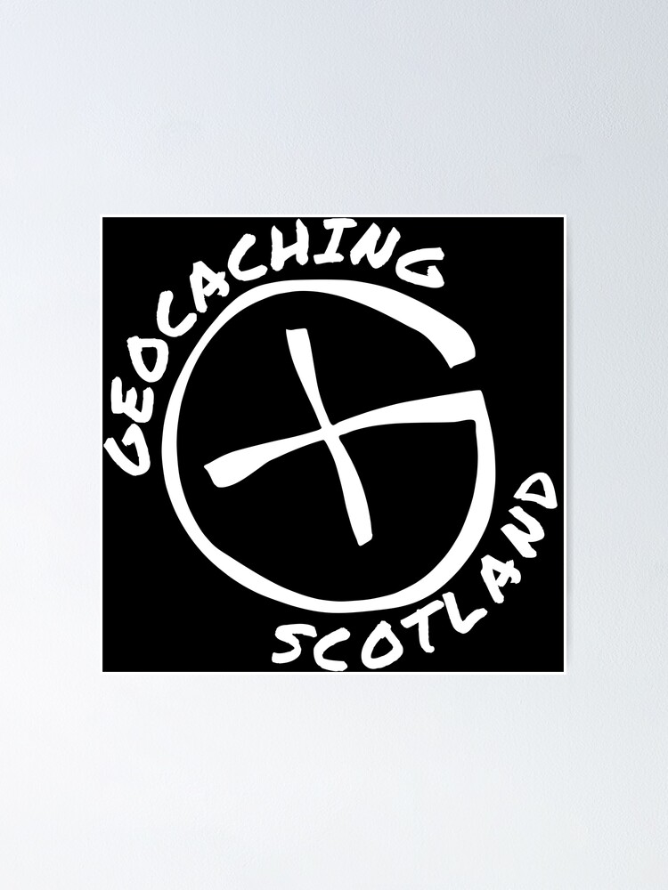 "Geocaching Scotland Logo design in white." Poster for Sale by ...