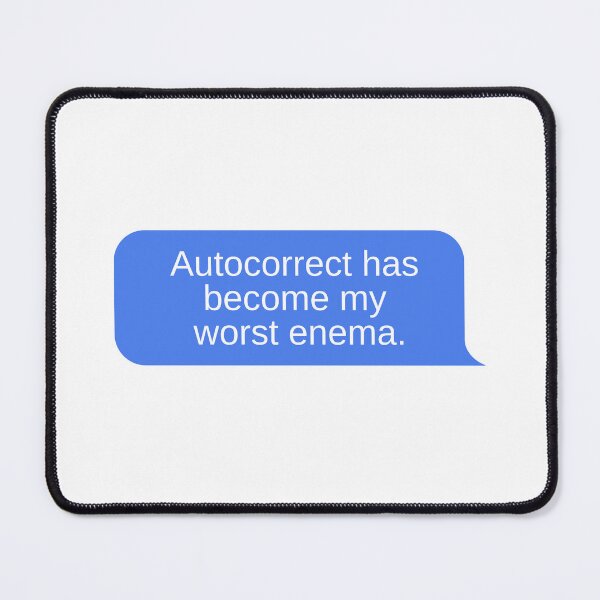 Enema Memes Autocorrect Has Become My Worst Enema. | Toxicards.com