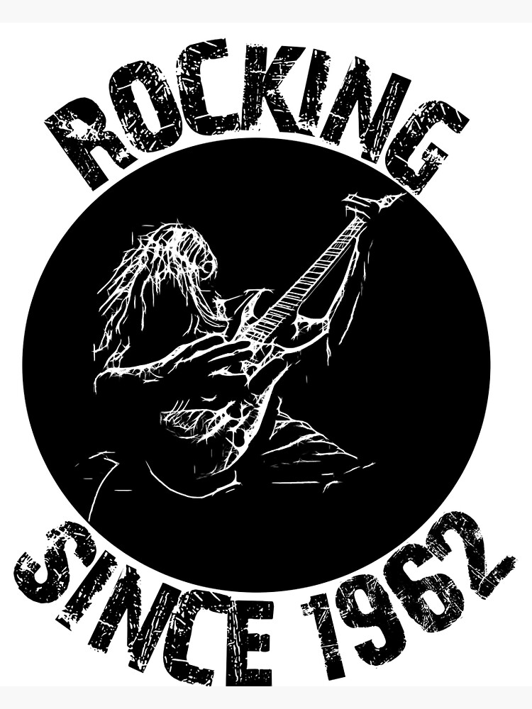 "ROCKIN' SINCE 1962 – 60TH BIRTHDAY" Poster for Sale by Danicus666 ...